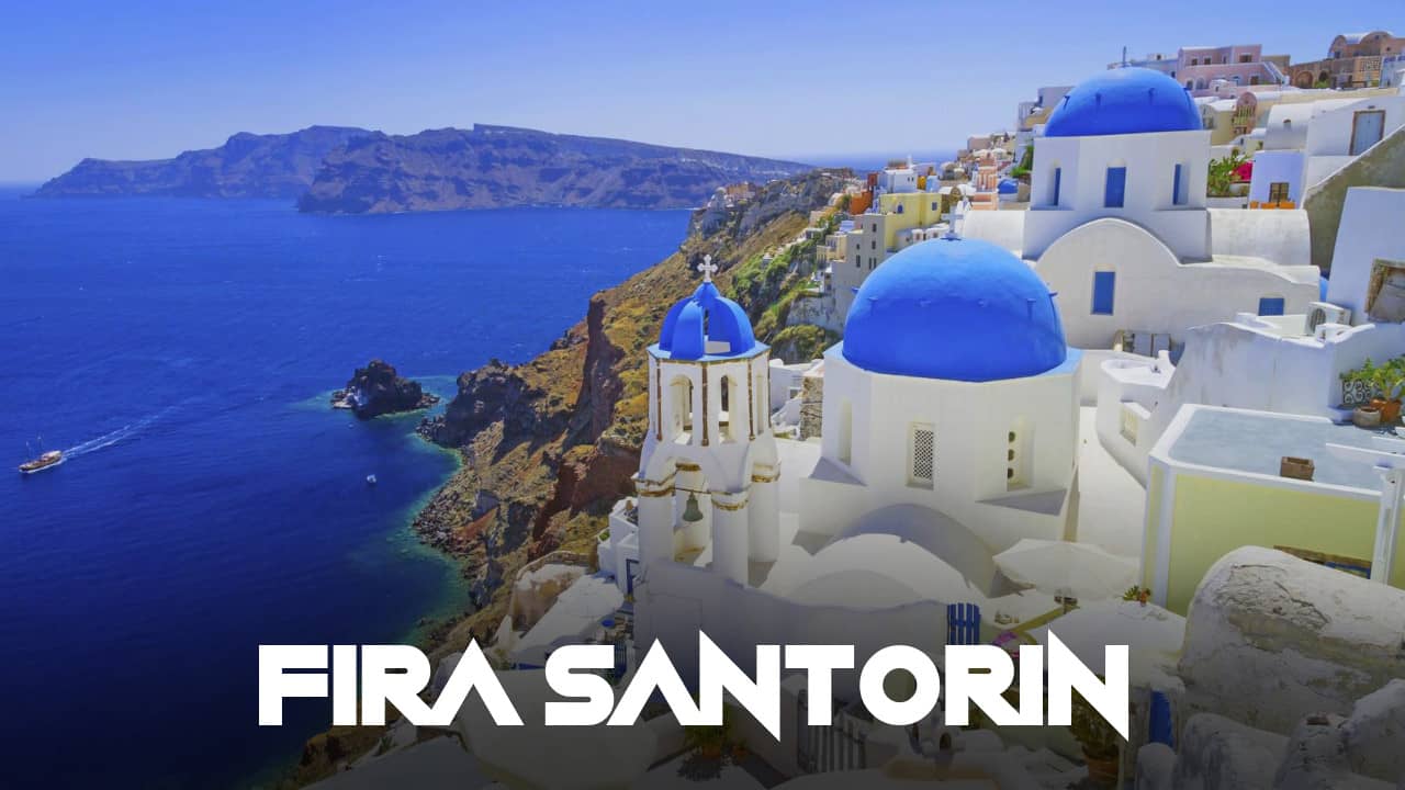 Que faire à Fira et sur l'île de Santorin en Grèce