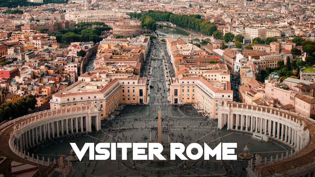 Visiter Rome en 2 ou 3 jours : que faire en un week-end
